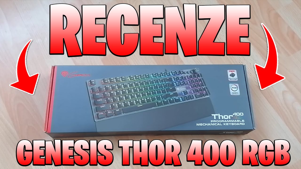 MOJE PRVNÍ MECHANICKÁ KLÁVESNICE + PRVNÍ UNBOXING! Genesis Thor 400 RGB ...