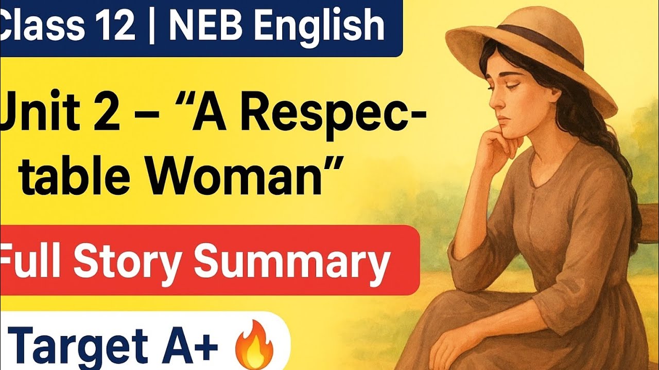 A Respectable Woman in Nepali // Class 12 English unit 2 Story summary ...