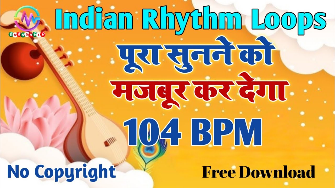 DS-6 Indian Rhythm & Loops || 104 BPM || @Dhunshalarhythmloops - YouTube