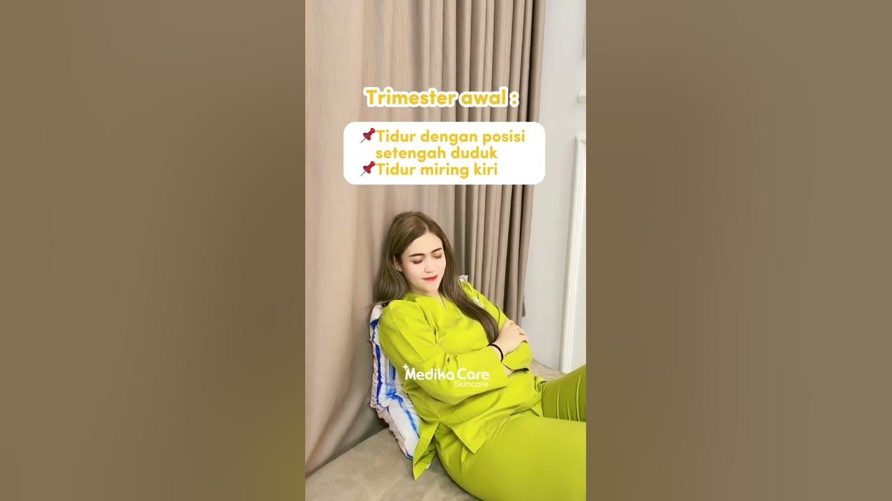 Posisi Tidur yang Aman sesuai Usia Kandungan - Medikacare - YouTube