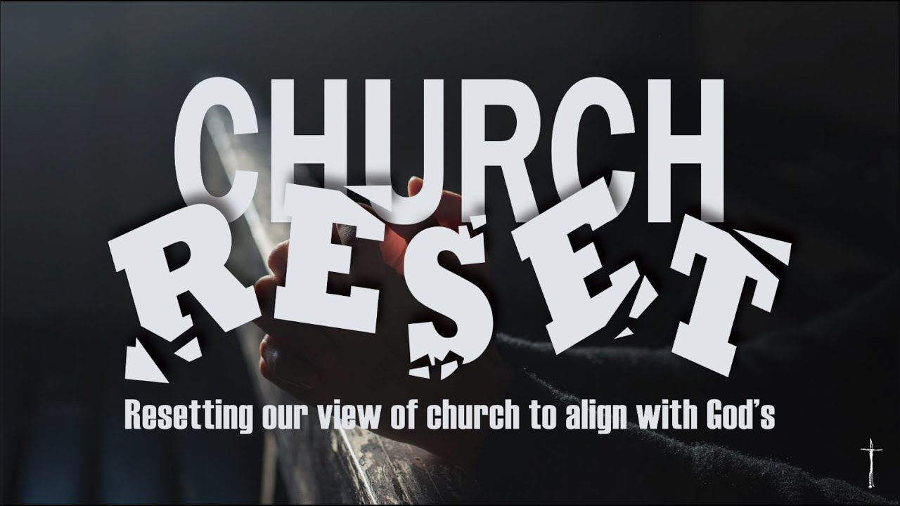 Church Reset - Pastor Brent - 9/25/2022 - YouTube