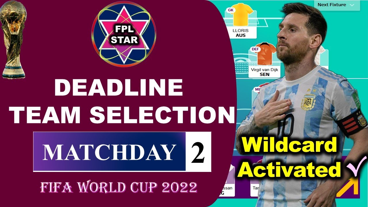 World Cup Fantasy Matchday 2 Deadline Team Selection | Matchday 2 ...