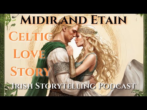 Midir & Etain (Irish Mythology Podcast)