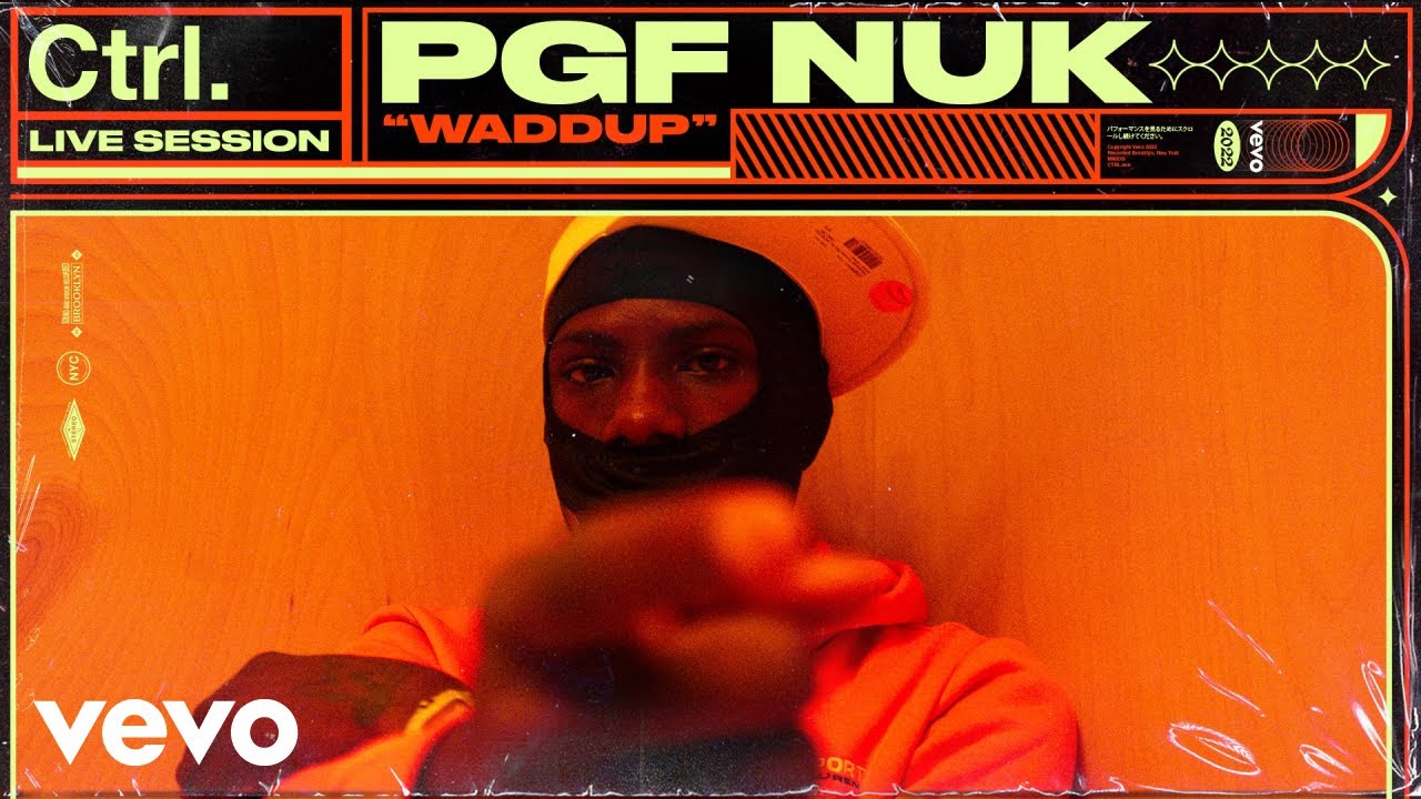 PGF Nuk - Waddup (Live Session) | Vevo Ctrl - YouTube Music