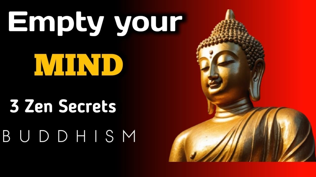Empty Your Mind: 3 Zen Secrets for Inner Peace| Buddha's Teachings ...