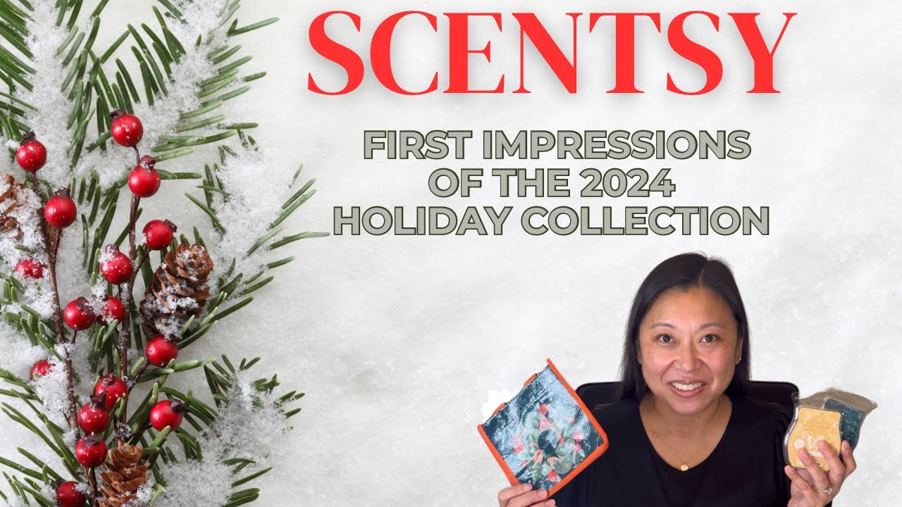 Scentsy Holiday 2024 Collection || First Sniffs & First Impressions + A ...
