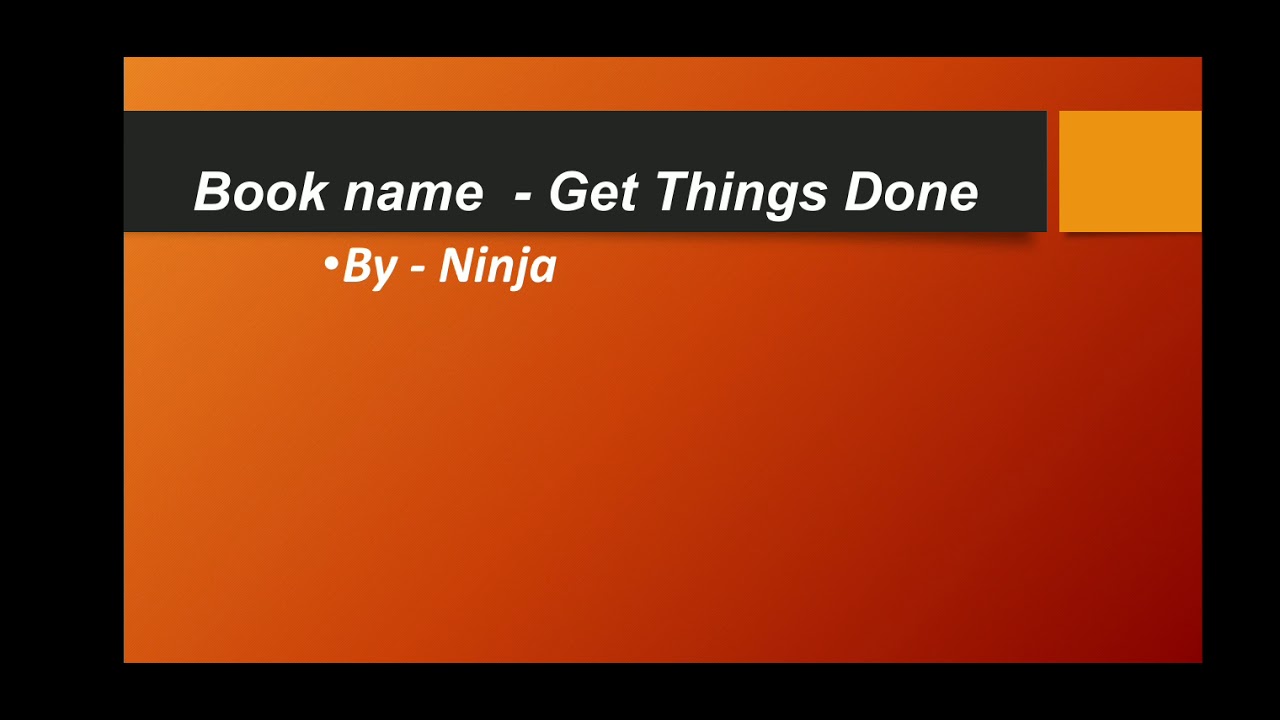 summary of book - Get things done by Ninja - YouTube