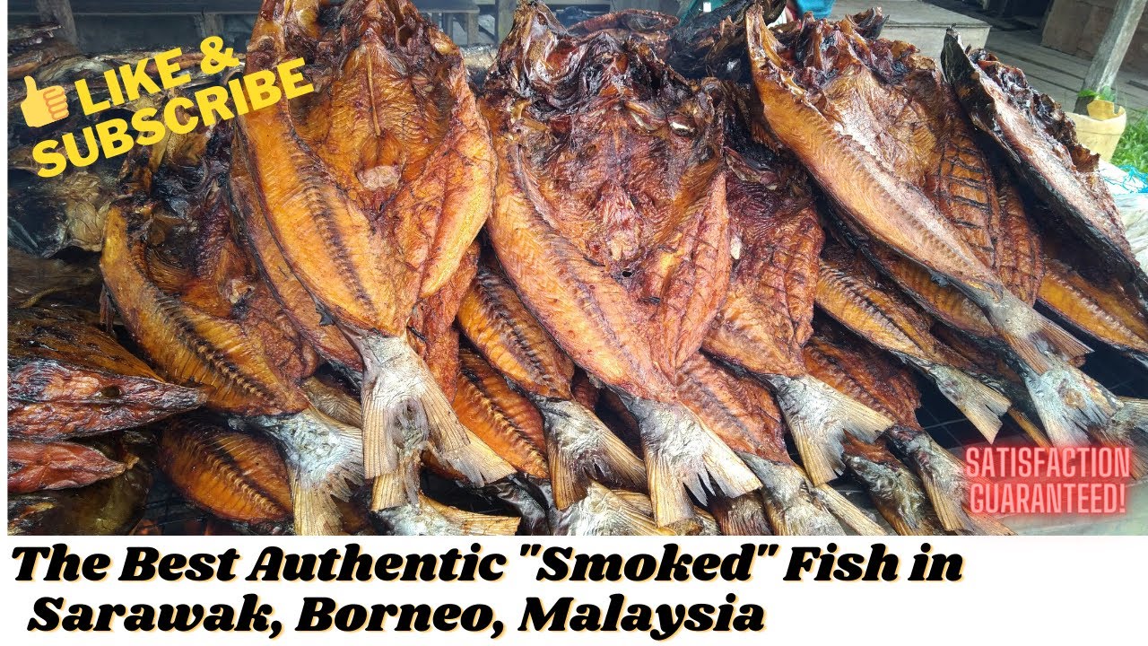 The Best Authentic🔥 Smoked Fish 🐟 in Sarawak Borneo Malaysia STREET ...
