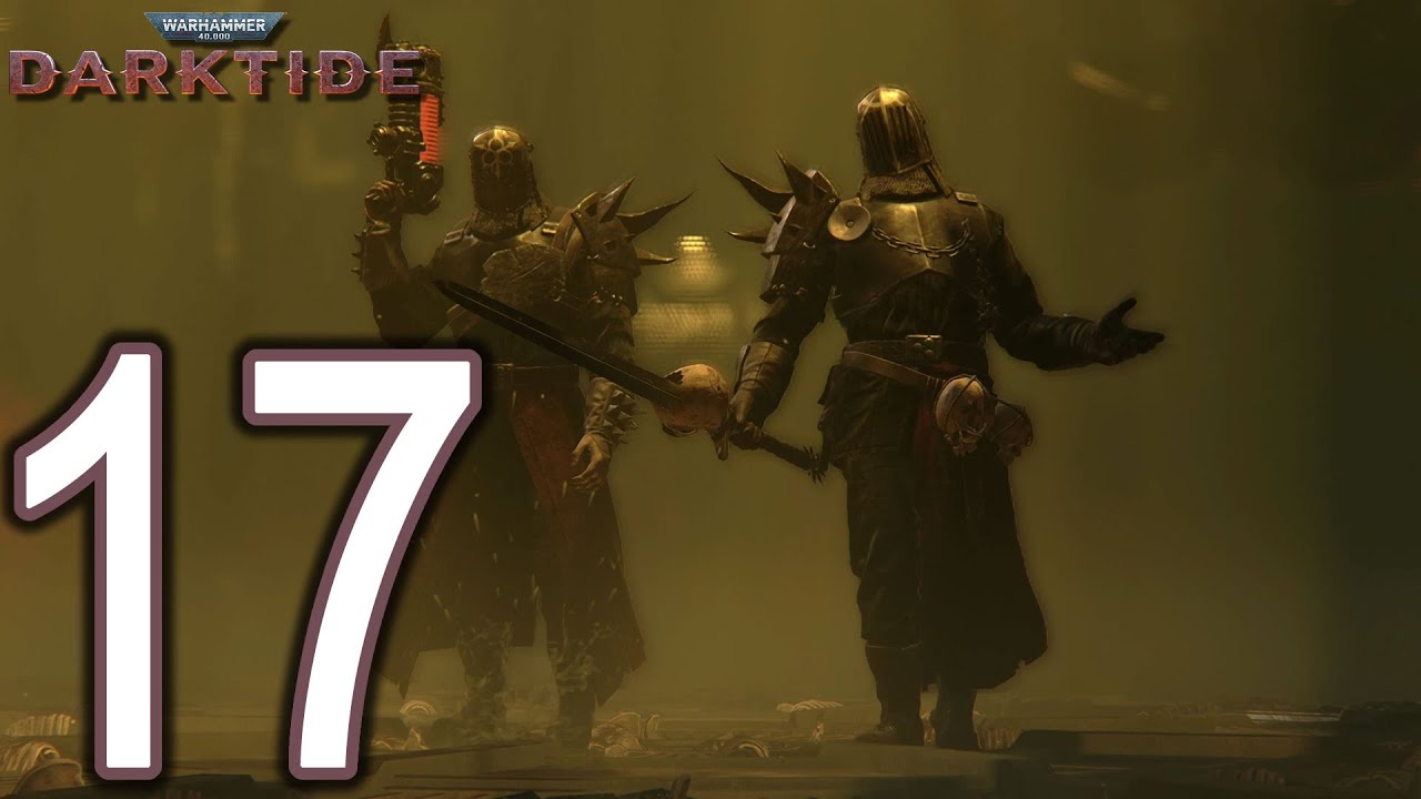 Warhammer 40K Darktide Gameplay - Part 17 - Special Assignment - The ...