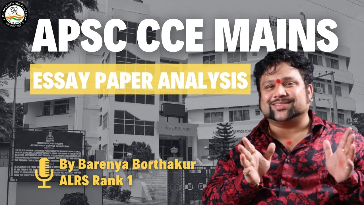 APSC CCE MAINS EXAM 2024 ESSAY PAPER ANALYSIS BORTHAKUR S IAS ACADEMY apsc-cce-mains-exam-2024-essay-paper-analysis-borthakur-s-ias-academy