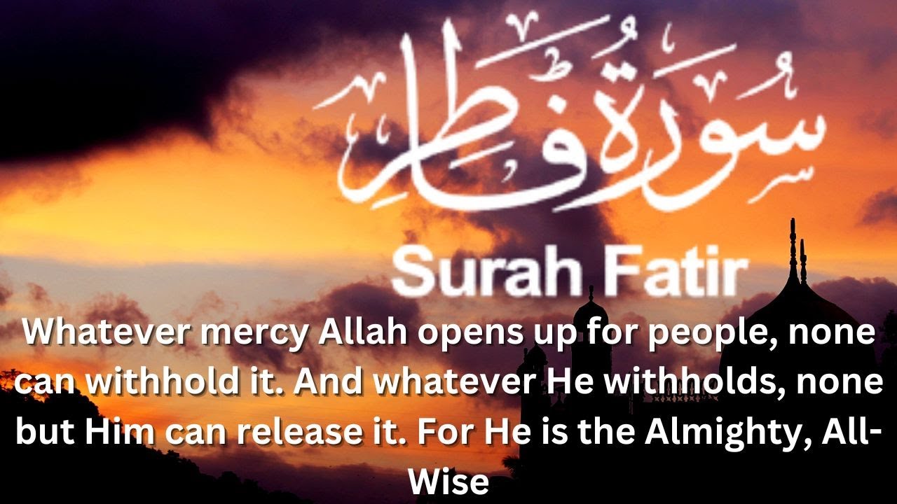 | surah fatir full | beautiful quran recitation | Whoever recites by ...