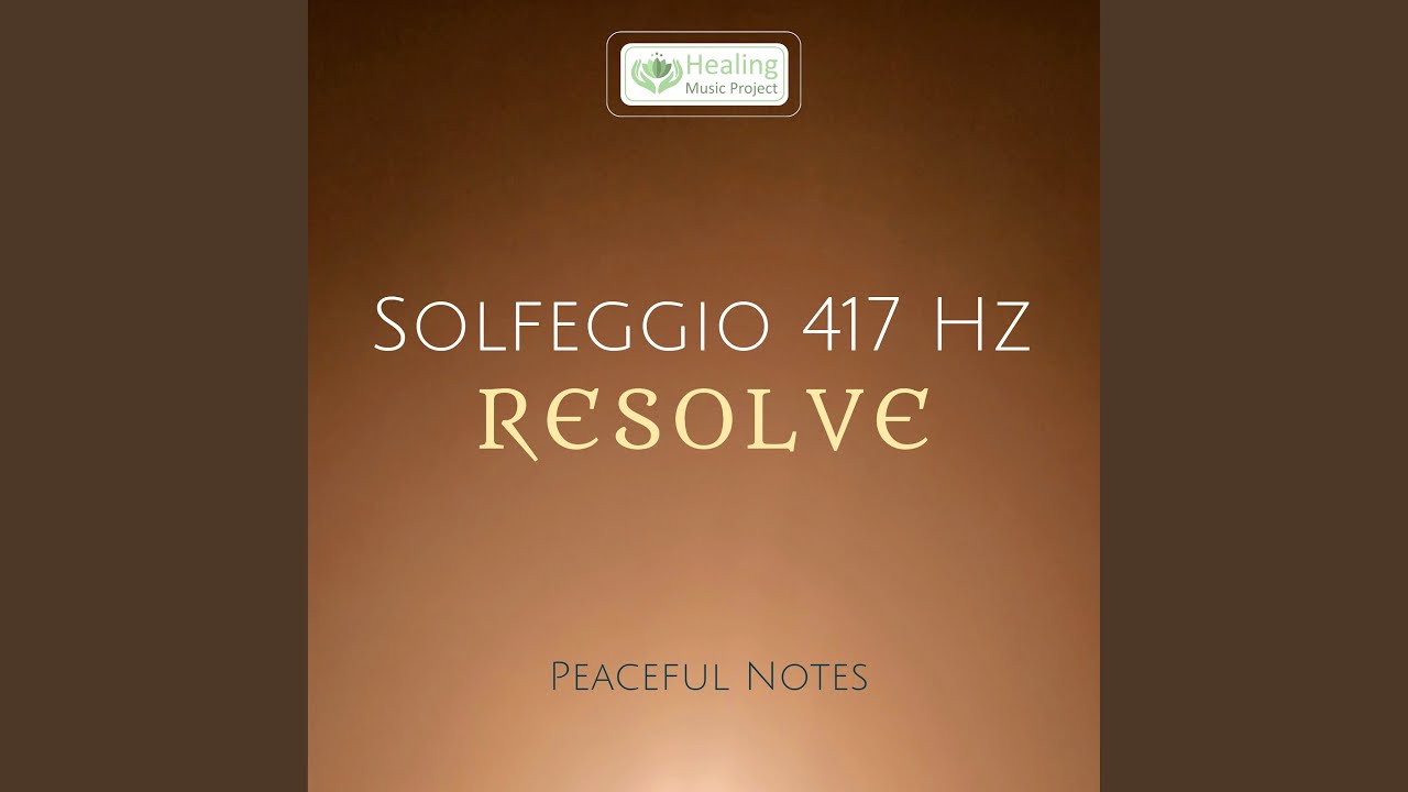Empowering Music Solfeggio 417 Hz Resolve - Step 11 - YouTube