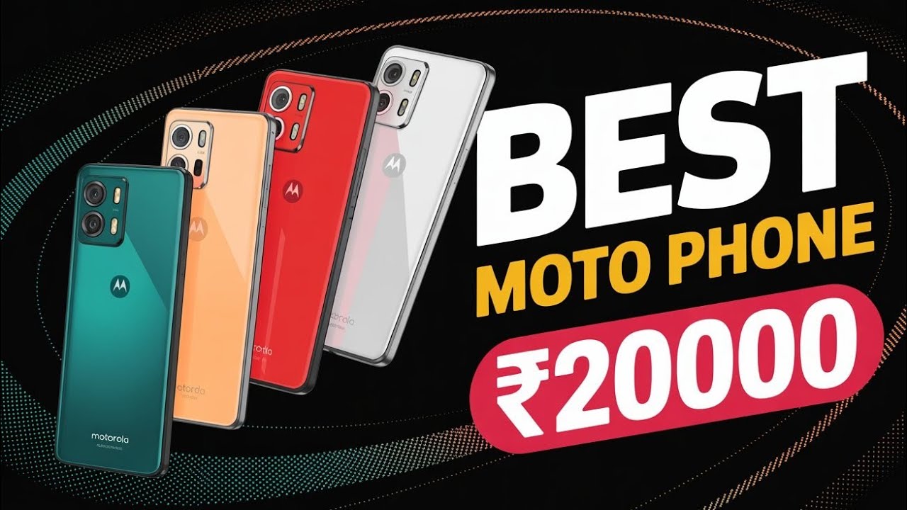 Best Motorola Phones Under ₹20,000/- Malik Technology - YouTube