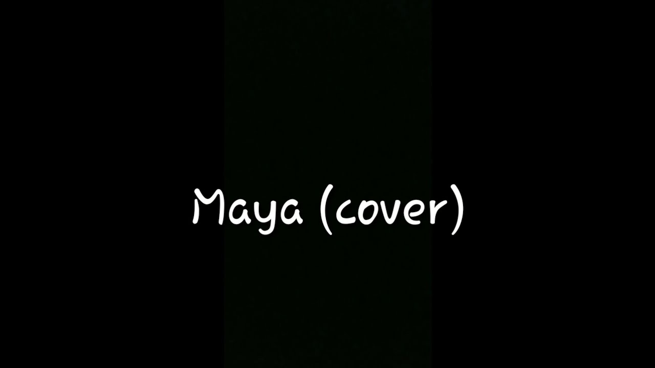 Maya (cover) - YouTube