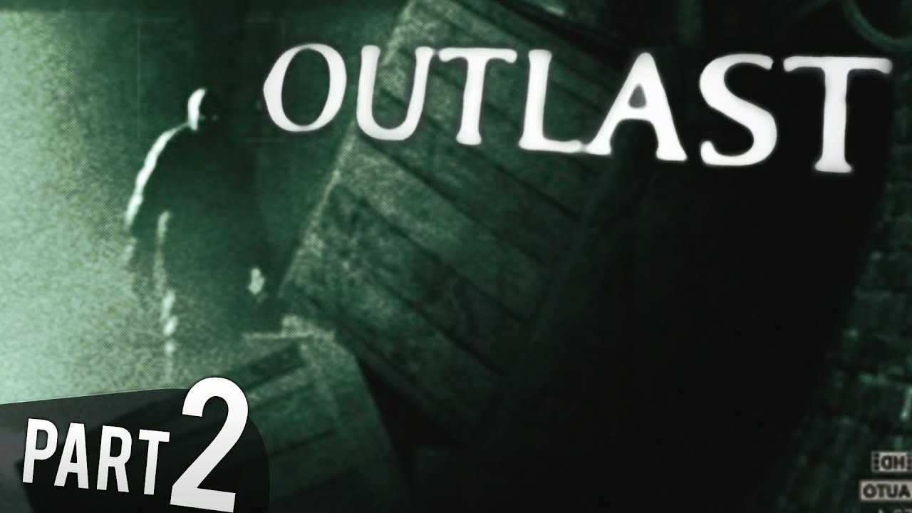 OUTLAST pt. 2 The doctor? - YouTube