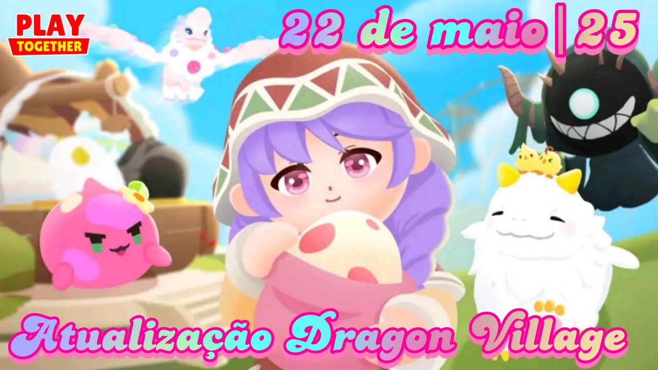 Saiba tudo sobre a Nova Atualização Dragon Village | Play Together PTBR ...