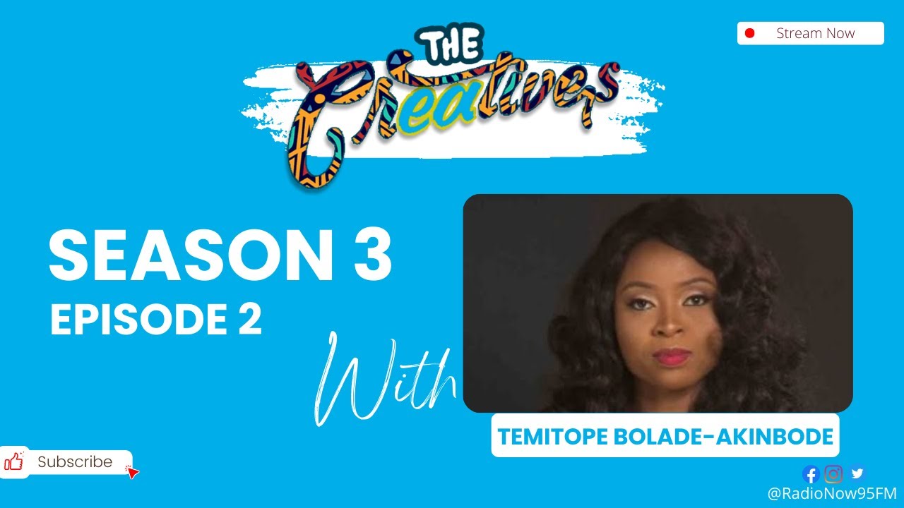 THE CREATIVES Season 3 [Ep.2] with Temitope Bolade-Akinbode - YouTube