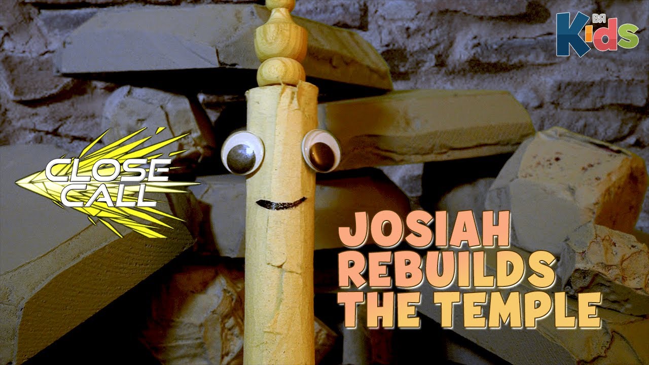 Close Call - Josiah Repairs the Temple - YouTube