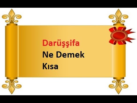Darüşşifa Ne Demek Kısa