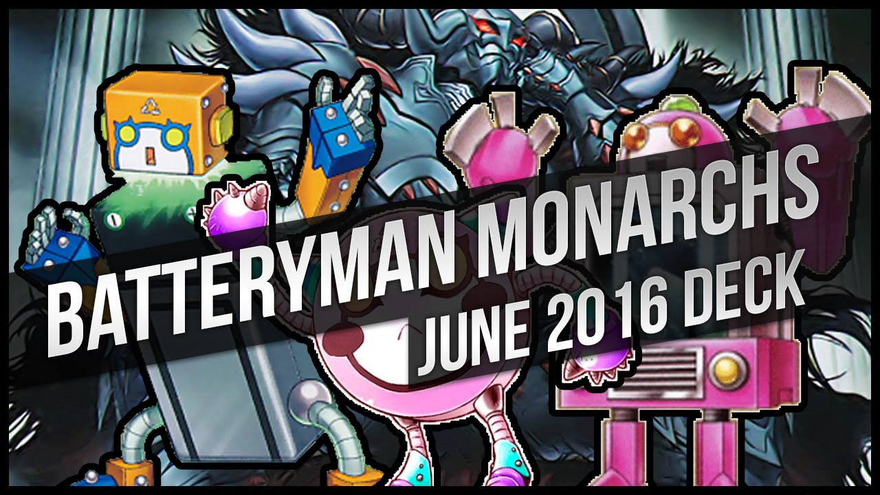 Yu-Gi-Oh Batteryman Monarch OTK Deck - June 2016 - YouTube