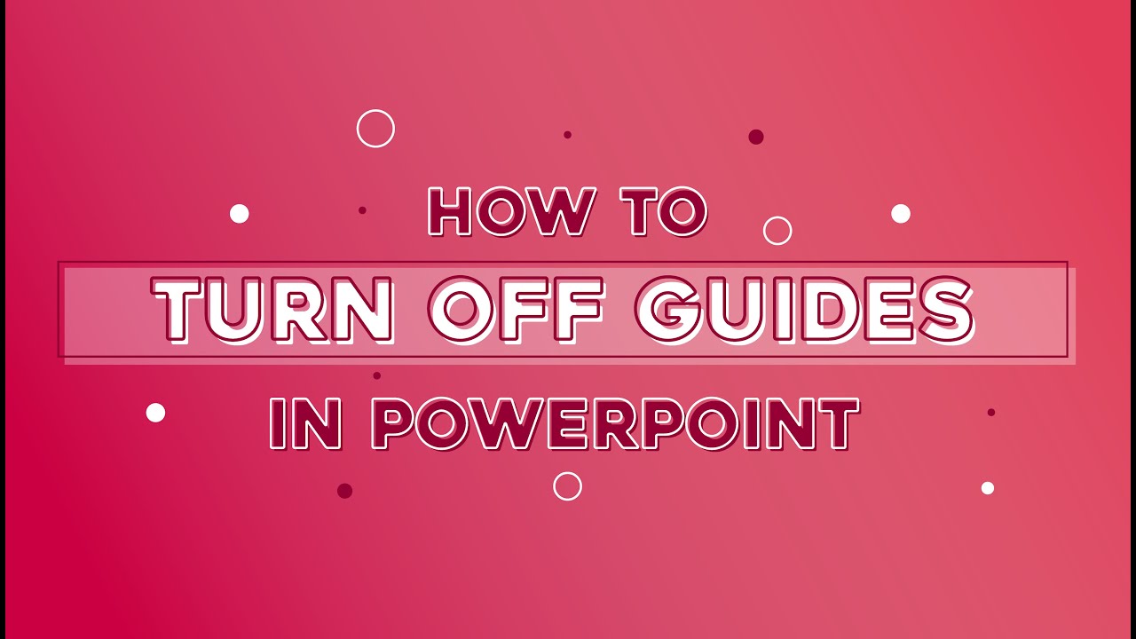 How to Turn Off Guides in PowerPoint - YouTube
