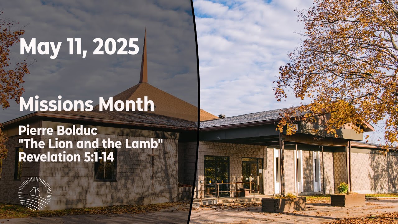 CBC Sermon 2025-05-11 | Missions Month | Pierre Bolduc - YouTube