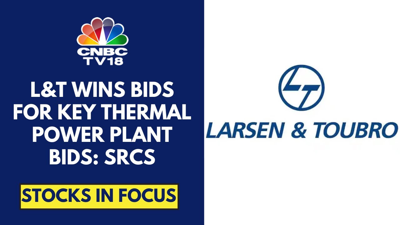 L&T Emerges As Lowest Bidder In Key Thermal Power Plant Bids: Sources ...