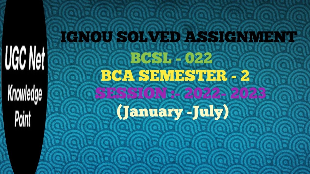 BCSL-022 Solved IGNOU Assignment 2022-23/BCA(2)/PDF solved Assignment ...