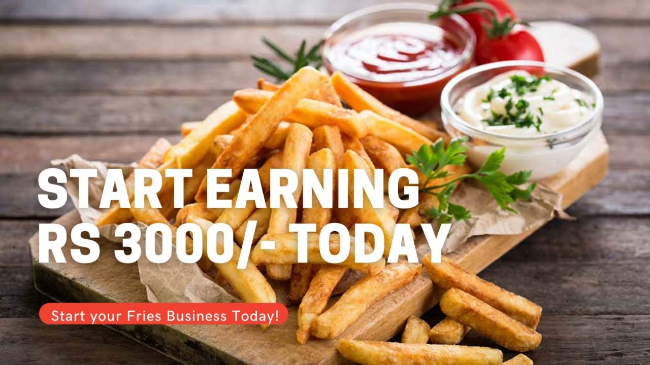 How to start earning? |Start Business | French Fries Business | Ideas ...