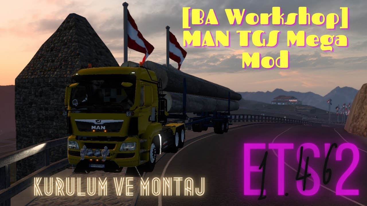 [BA Workshop] MAN TGS Mega Mod KURULUM !! ETS'2 sürüş deneyim? Neler ...