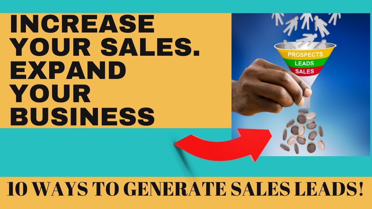 10 Ways to Generate Sales Leads For Your Business (Part 1) - YouTube