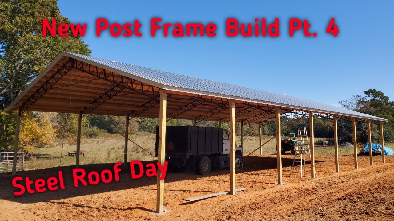 Installing Perfectly Straight Steel Roof I Post Frame Equipment Shed Pt ...