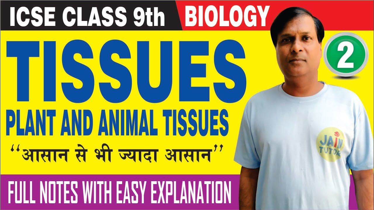 TISSUES | PART2| ICSE Class 9 Biology | PLANT AND ANIMAL TISSUES ...
