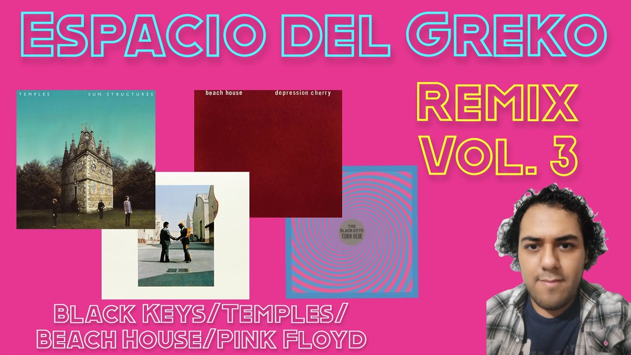 Remix Vol. 3 - (Black Keys/Pink Floyd/Beach House/Temples) [Review ...