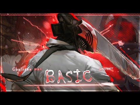 Basic- Chainsaw man | QUICK [AMV/EDIT] | Tejas×Editz (± free preset ...