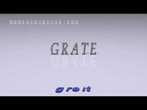grate - pronunciation + Examples in sentences and phrases - YouTube