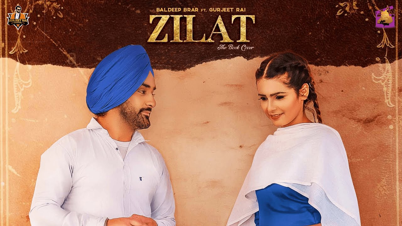 Zilat (feat. Gurjeet Rai) - Baldeep Brar: Song Lyrics, Music Videos ...