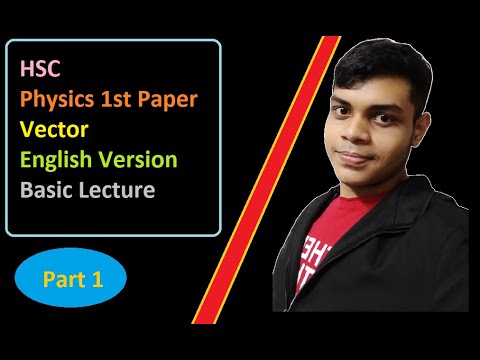 HSC Physics 1st Paper- [Chapter 2 Vector] | Basic Lecture [Part 1 ...
