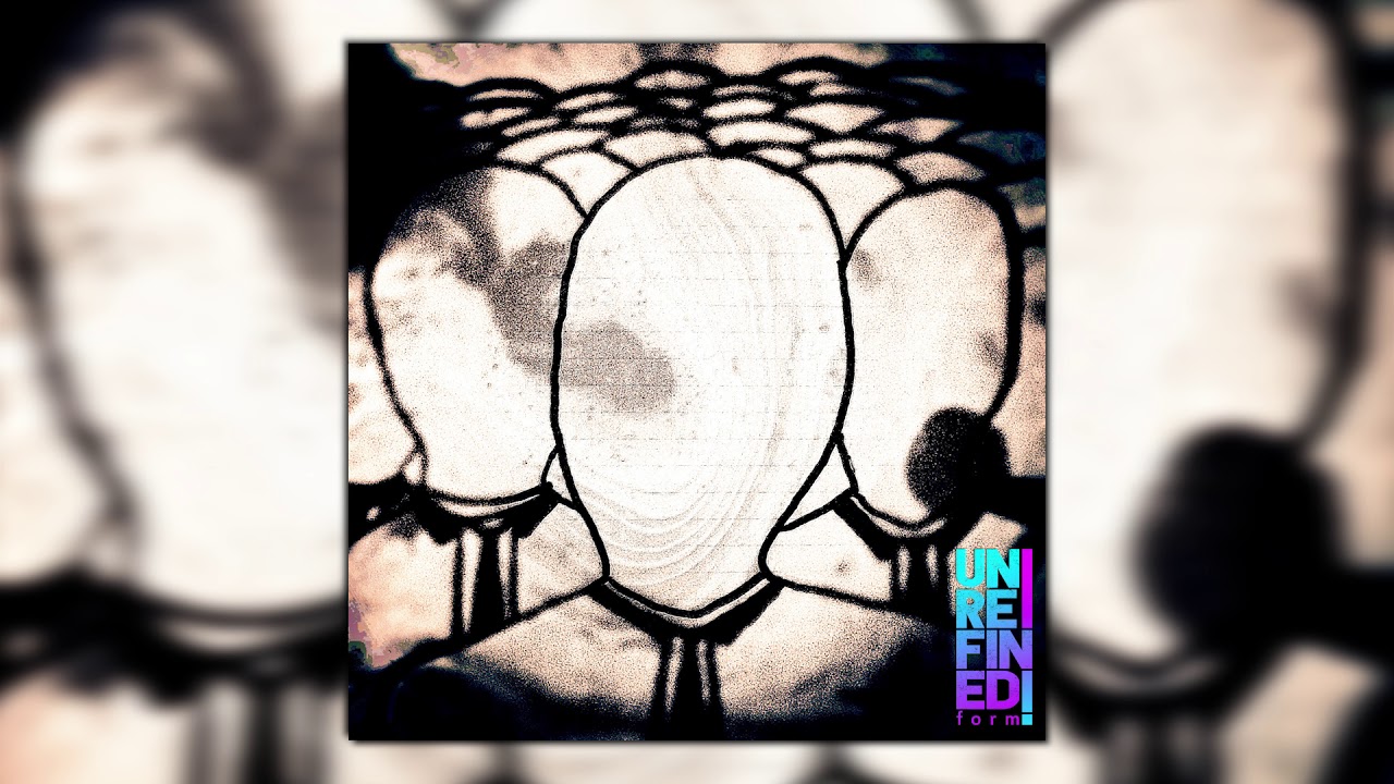 Unrefined Form - E1even (Remastered Version) (Official Audio) - YouTube