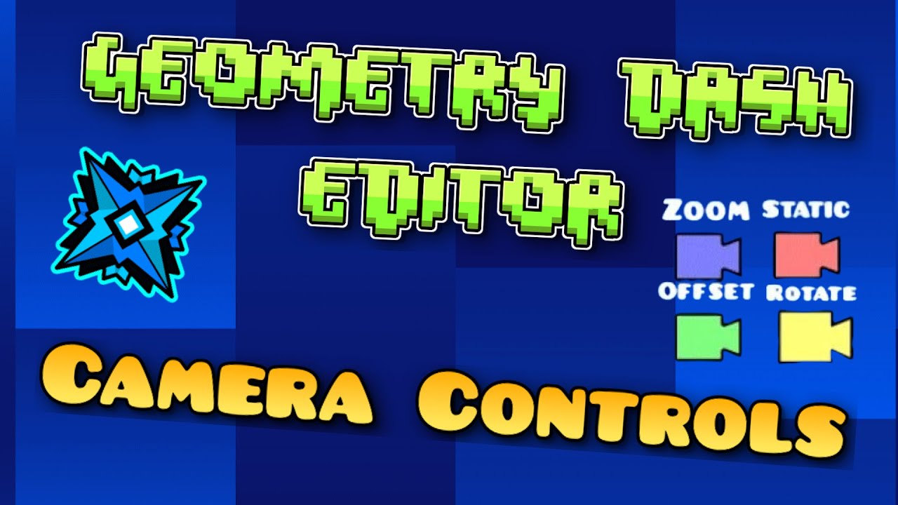 Geometry Dash 2.2 Editor | Camera Controls - YouTube