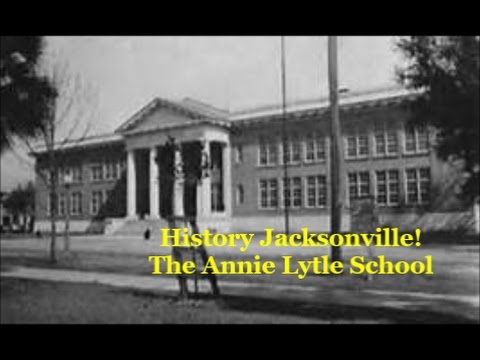Jacksonville History Annie Lytle School-Public School 4-on August 25 ...