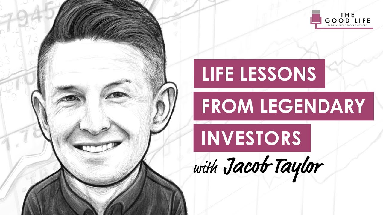 TGL004: Life Lessons From Legendary Investors With Jacob Taylor - YouTube