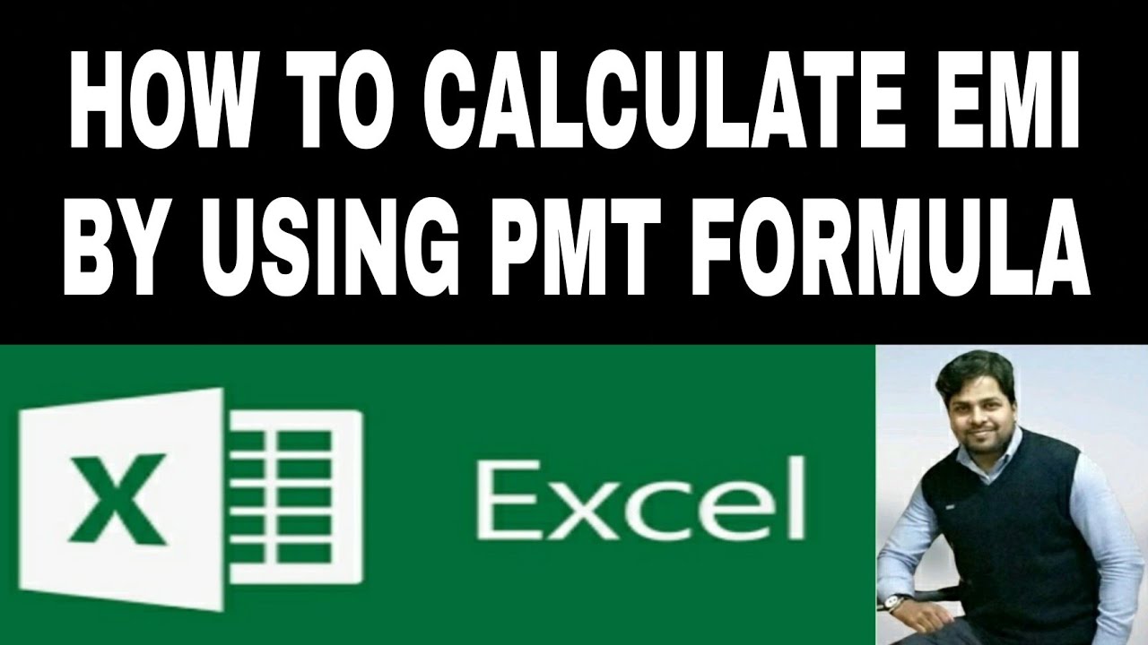 HOW TO CALCULATE LOAN EMI BY USING PMT FORMULA IN EXCEL EMI IN EXCEL HOW TO CALCULATE LOAN EMI BY USING PMT FORMULA IN EXCEL EMI IN EXCEL