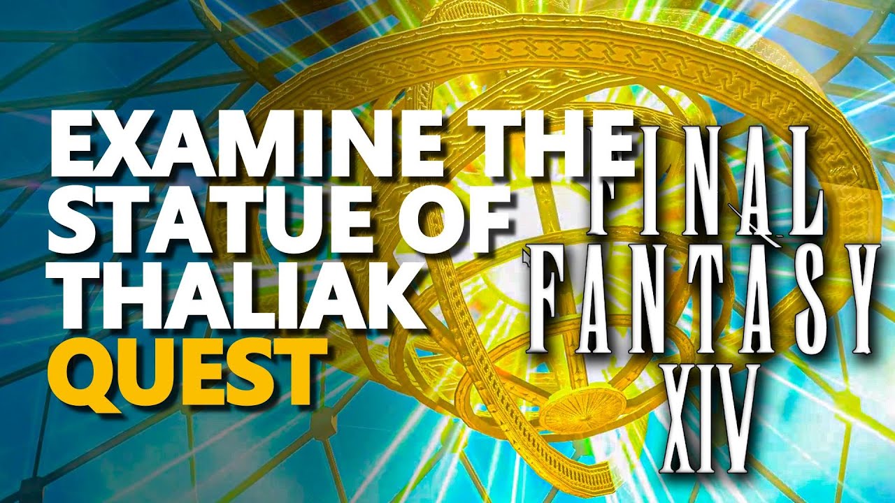 Examine the statue of Thaliak FF14 - YouTube