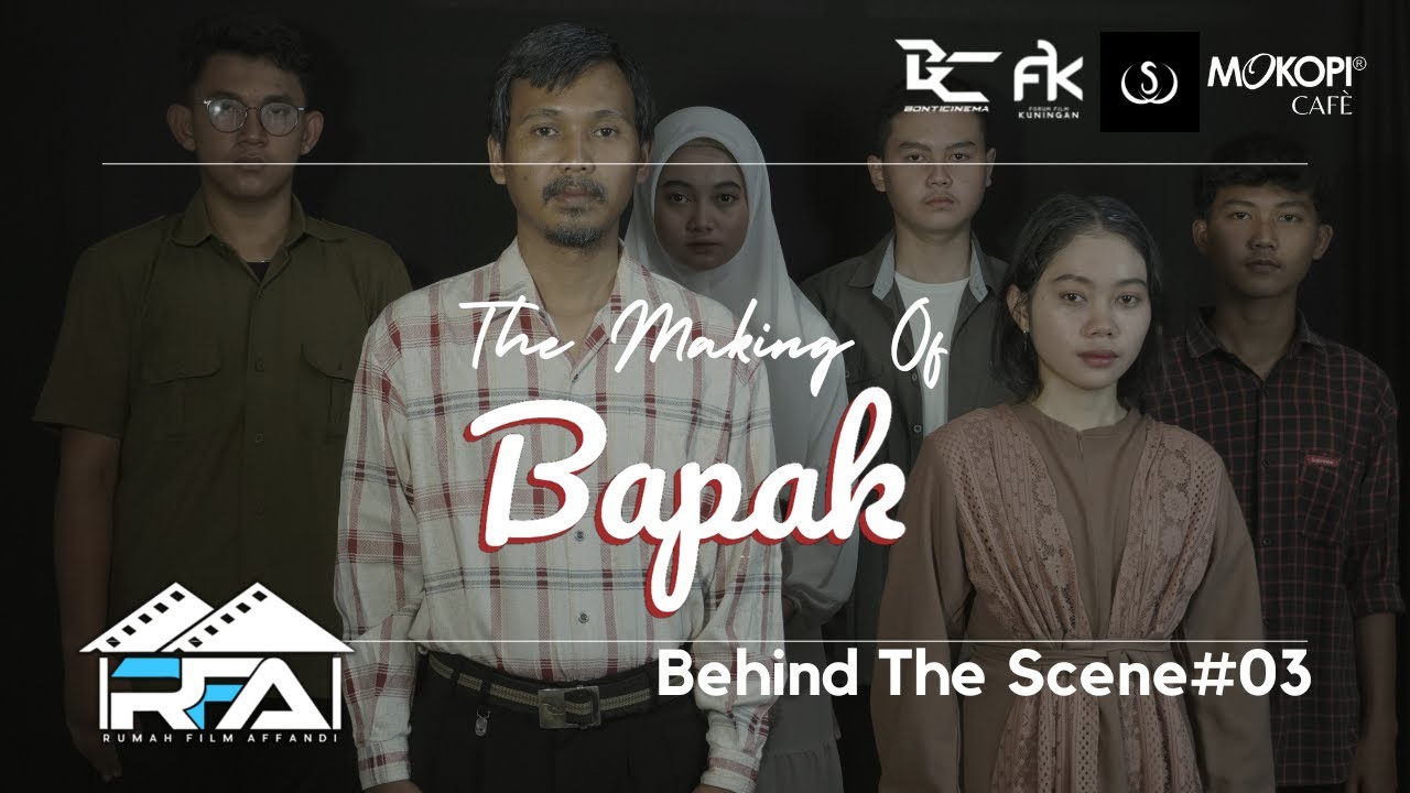The Making Of Bapak Part 3 - YouTube