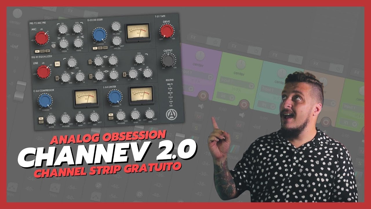 CHANNEV 2.0 - ChannelStrip Neve da Analog Obsession ATUALIZADO! - YouTube