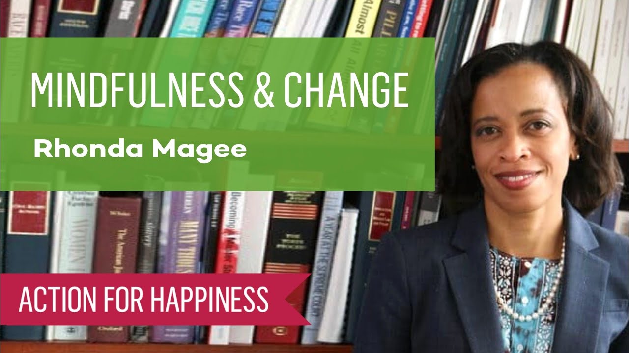Mindfulness and Change with Prof. Rhonda Magee - YouTube