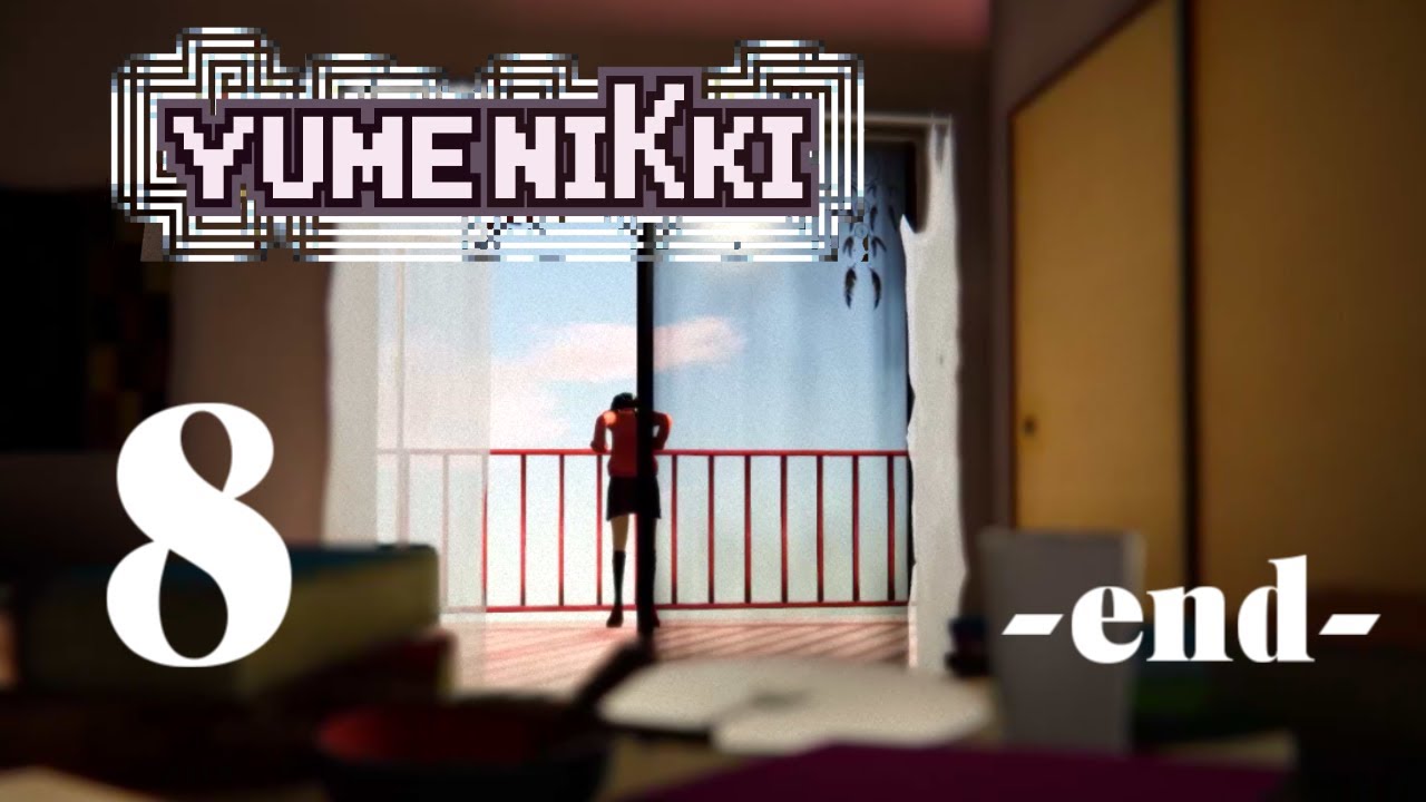 いまさら初見でゆめにっき【YUMENIKKI-DREAM DIARY- 8 -end-】 - YouTube