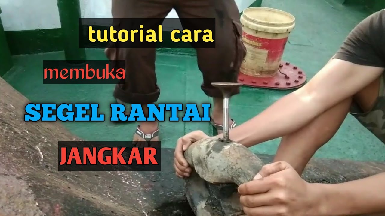 SEGEL RANTAI JANGKAR KAPAL // PELAUT INDONESIA - YouTube