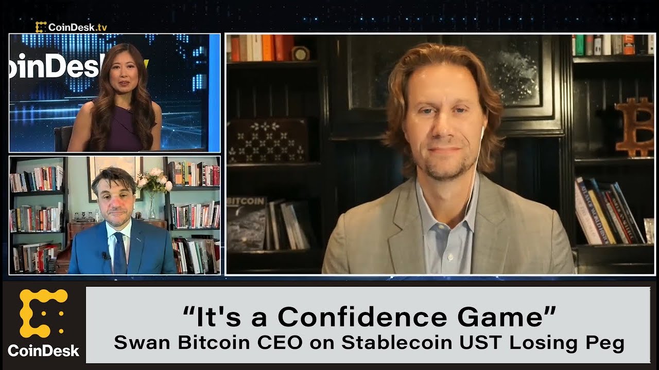 'It's a Confidence Game': Swan Bitcoin CEO on Stablecoin UST Briefly ...